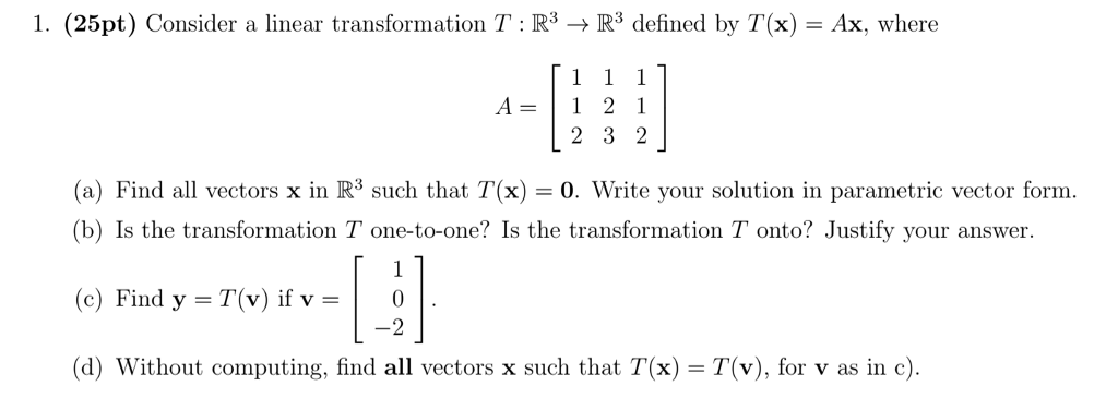 Solved 1. (25pt) Consider a linear transformation T : R3 → | Chegg.com