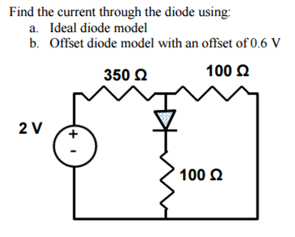 Solved Find The Current Through The Diode Using Ideal