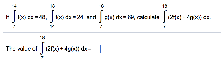 Solved If integral^14_7 f(x) dx = 48, integral^18_14 f(x) dx | Chegg.com