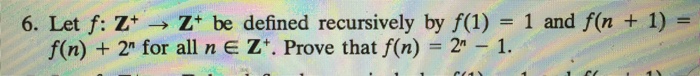 Solved Let f: Z^+ rightarrow Z^+ be defined recursively by | Chegg.com