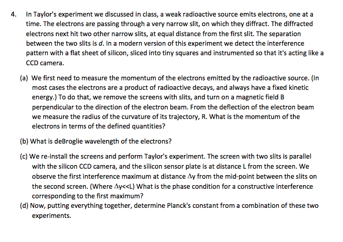 Solved In Taylor's experiment we discussed in class, a weak | Chegg.com