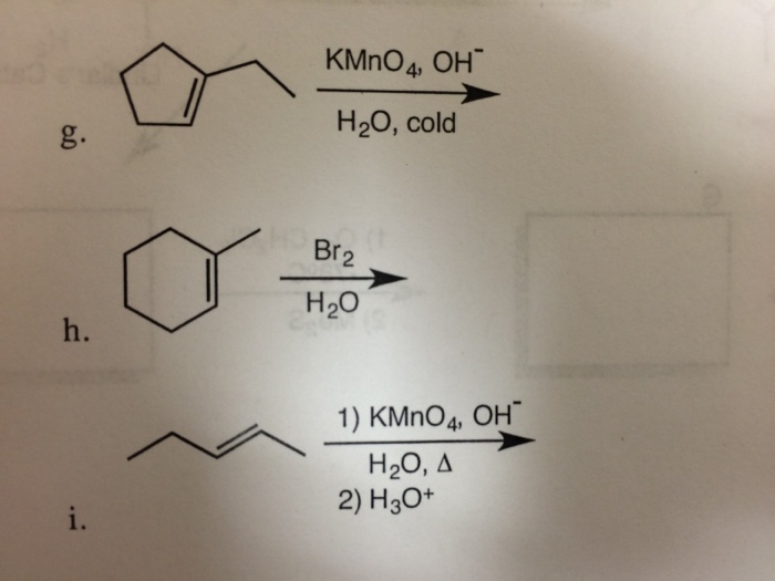 Solved KMnO4, OH H20, cold g. H20 h. 1) KMnO4, OH H2O, Δ 2) | Chegg.com