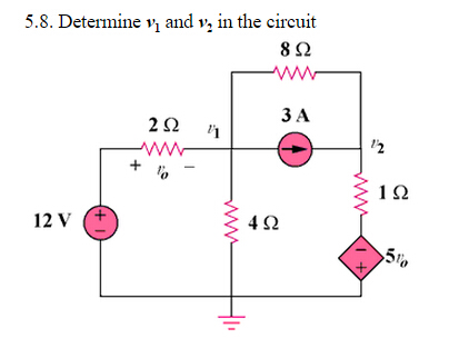 Solved 5.8. Determine v1 and v2 in the circuit | Chegg.com