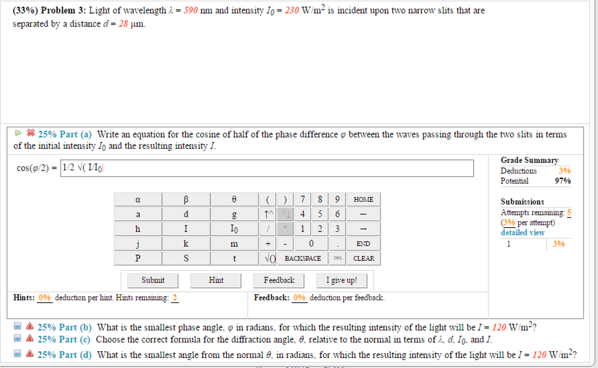Solved Light of wavelength lambda = 590 nm and intensity I_0 | Chegg.com