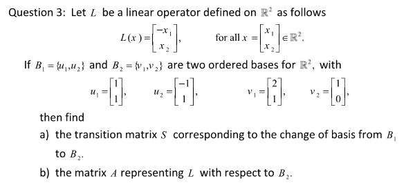 Solved Let L be a linear operator defined on R^2 as follows | Chegg.com