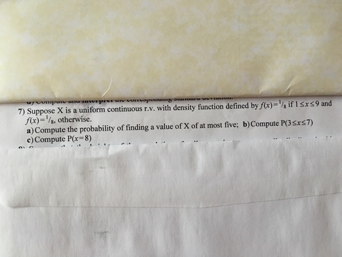 Solved Suppose X is a uniform continuous r.v. with density | Chegg.com