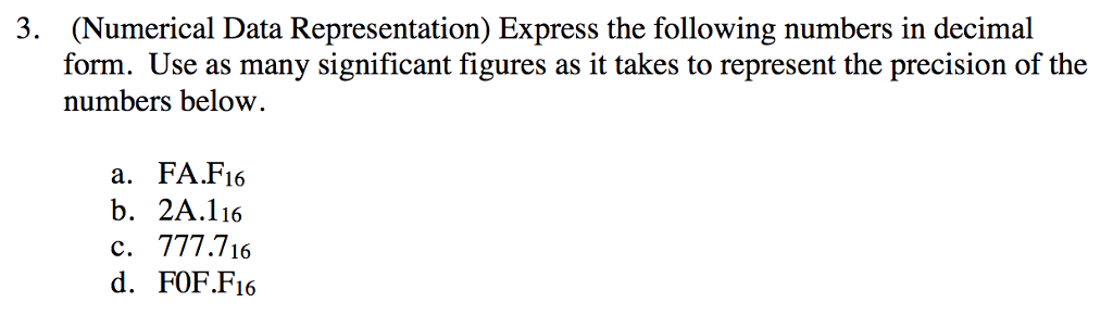 Solved (Numerical Data Representation) Express the following | Chegg.com