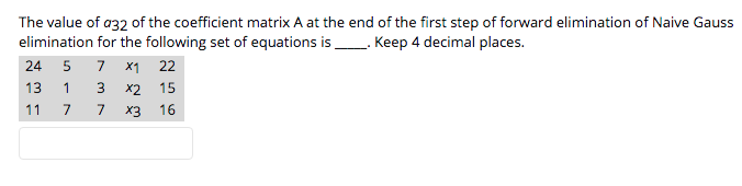 Solved The value of a32 of the coefficient matrix A at the | Chegg.com