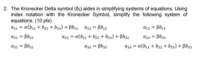 Solved 2. The Kronecker Delta symbol (δ) aides in | Chegg.com