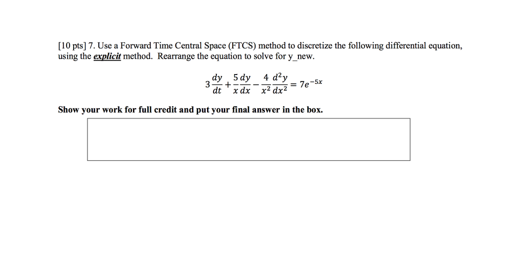 Solved Use a Forward Time Central Space (FTCS) method to | Chegg.com