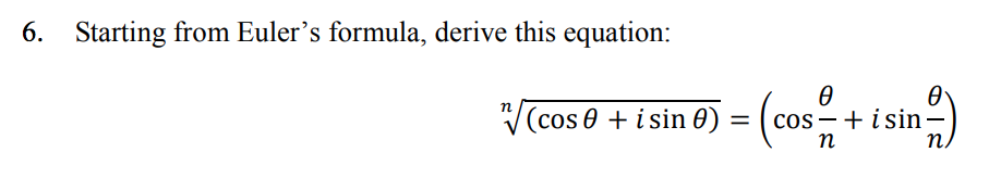 Solved 6. Starting from Euler's formula, derive this | Chegg.com