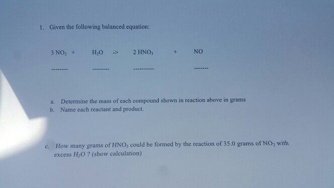 Solved 1. Given the following balanced equation: 3 NO2 + + | Chegg.com