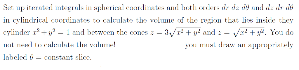 Solved Set up iterated integrals in spherical coordinates | Chegg.com