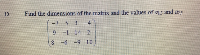 Solved Find the dimensions of the matrix and the values of | Chegg.com