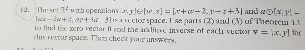 Solved The set R2 with operations [x,yl®[u, z]=(x+w-2,y+2+3] | Chegg.com