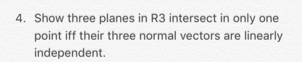 Solved 4. Show three planes in R3 intersect in only one | Chegg.com