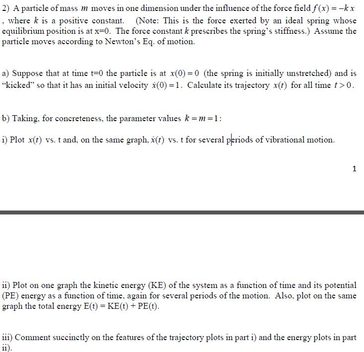 Solved A particle of mass m moves in one dimension under the | Chegg.com