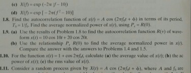 Solved Find the autocorrelation function of x(t) = A cos (2 | Chegg.com
