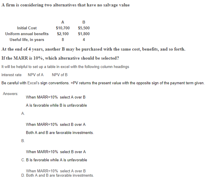 Solved A firm is considering two alternatives that have no | Chegg.com