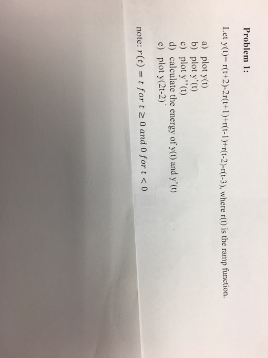 Solved Let y(t) = r(t + 2)-2r(t + 1)+r(t - 1)+r(t - 2)-r(t - | Chegg.com