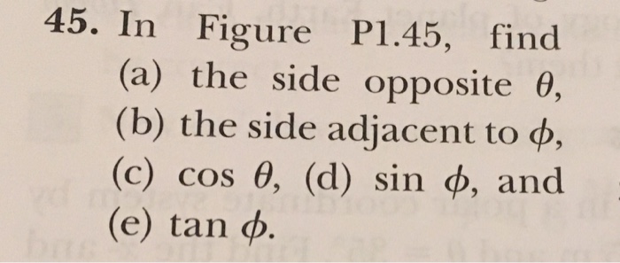Solved 45. In Figure P1.45, find (a) the side opposite θ, | Chegg.com