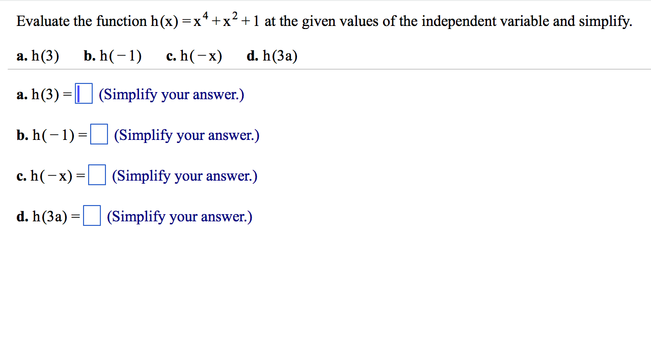Solved Evaluate the function h (x) = x^4 + x^2 + 1 at the | Chegg.com