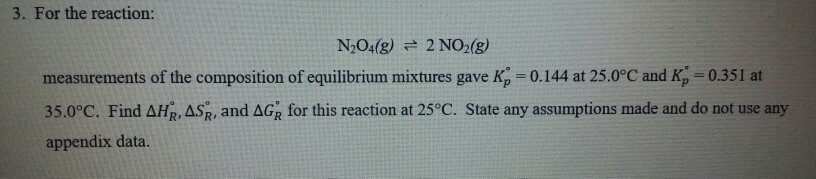 Solved 3. For the reaction: N2O4(g) 2 NO2(g) measurements of | Chegg.com