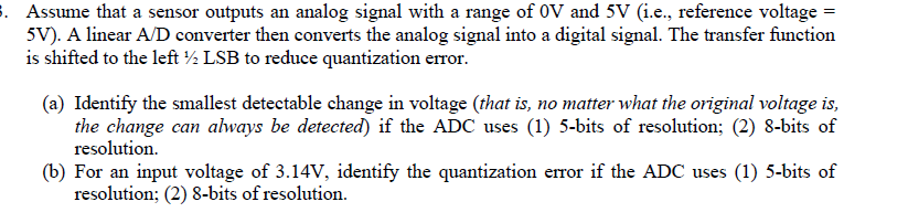 Assume that a sensor outputs an analog signal with a | Chegg.com