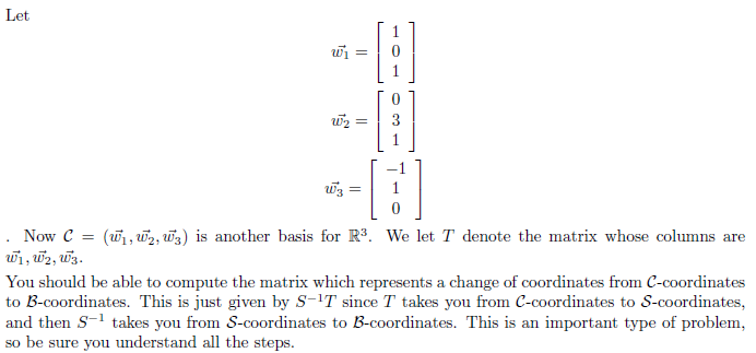 Let. . Now C = vector (w1, w2, w3) is another basis | Chegg.com