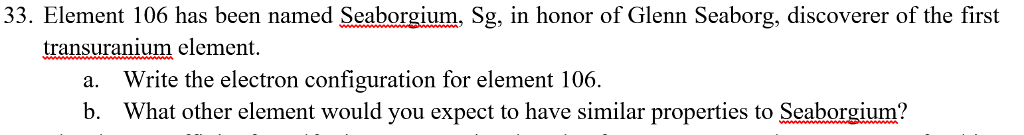 Solved 33. Element 106 has been named Seaborgium, Sg, in | Chegg.com