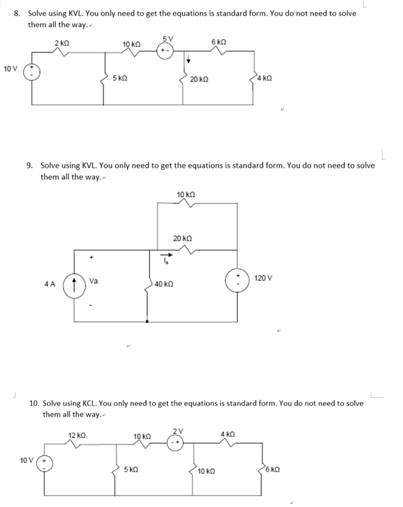 Solved 8. Solve using KVL. You only need to get the | Chegg.com