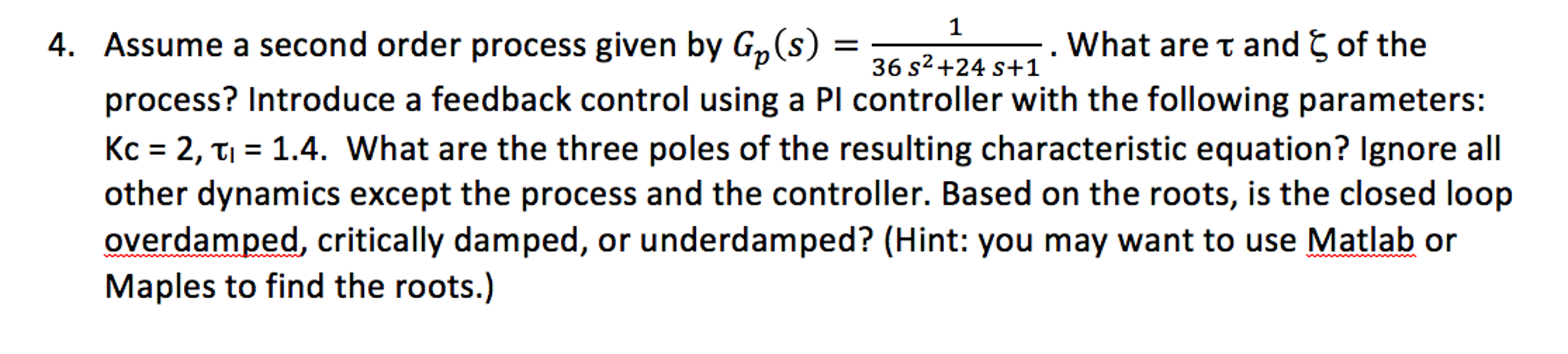 Solved Assume a second order process given by G_p(s) = 1/36 | Chegg.com