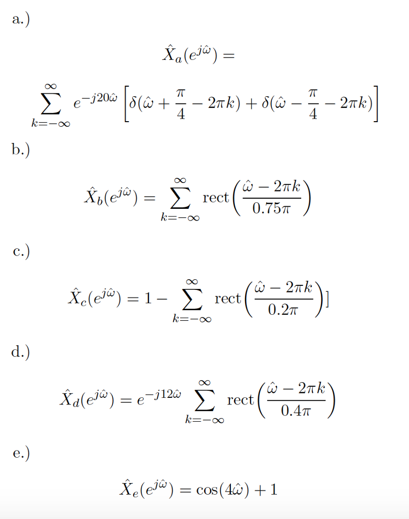 Solved X_a(e^j omega) = sigma_k = -infinity^infinity e^j20 | Chegg.com