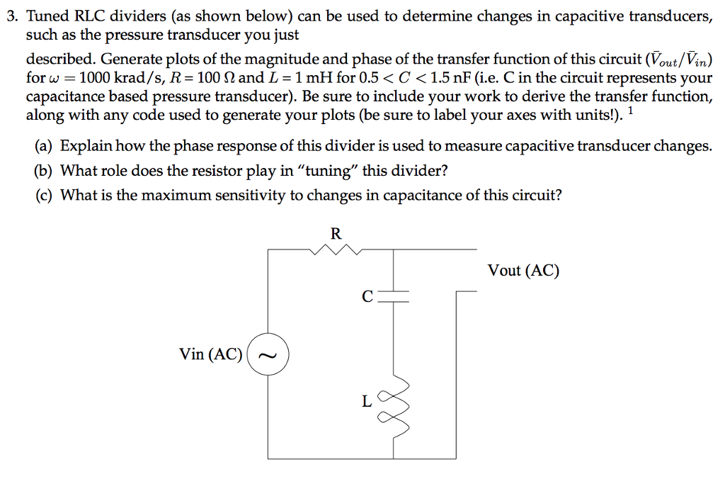 Solved 3. Tuned RLC dividers (as shown below) can be used to | Chegg.com