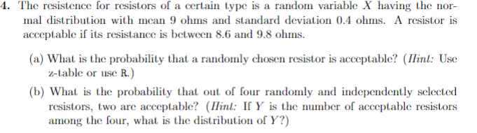 Solved 4. The resistence for resistors of a certain type is | Chegg.com