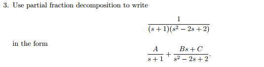 Solved Use Partial Fraction Decomposition To Write 1 s Chegg solved-use-partial-fraction-decomposition-to-write-1-s-chegg
