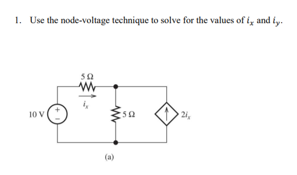 Solved 1. Use the node-voltage technique to solve for the | Chegg.com