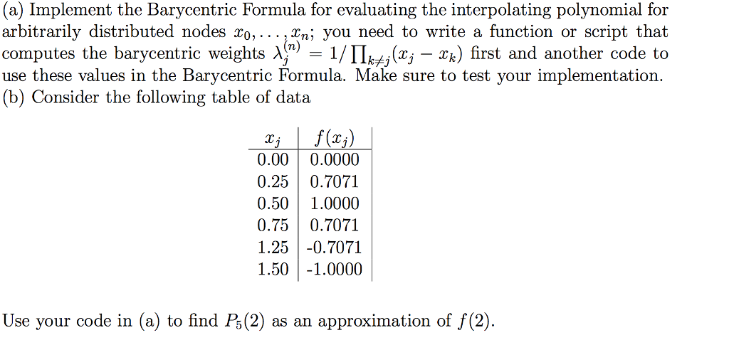 Solved (a) Implement the Barycentric Formula for evaluating | Chegg.com