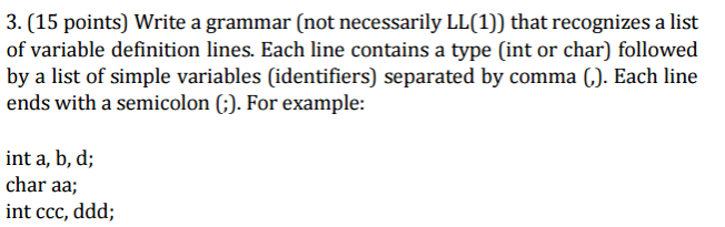 Solved Write a grammar (not necessarily LL(1)) that | Chegg.com