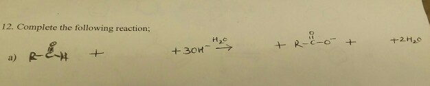 Solved 12. Complete the following reaction | Chegg.com
