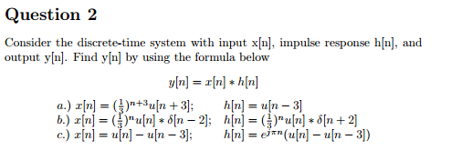 Solved: Consider The Discrete - Time System With Input X[n... | Chegg.com