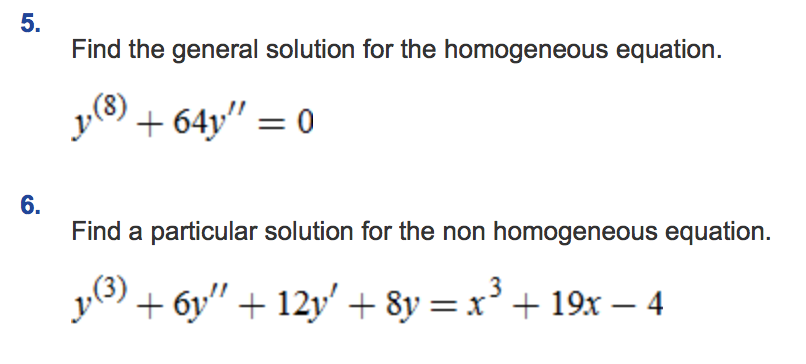 Solved Find the general solution for the homogeneous | Chegg.com