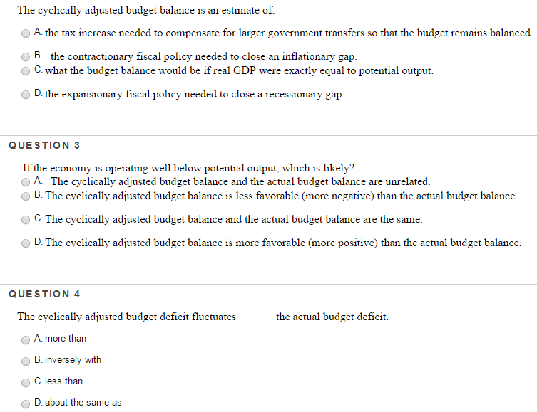 Solved The cyclically adjusted budget balance is an estimate | Chegg.com