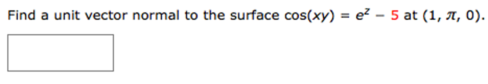 Solved Find a unit vector normal to the surface cos(xy) = | Chegg.com