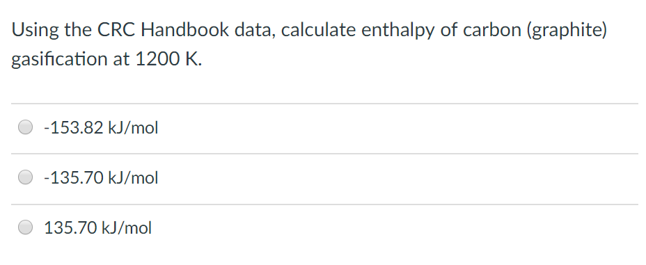 Solved Using the CRC Handbook data, calculate enthalpy of | Chegg.com Solved Using the CRC Handbook data, calculate enthalpy of | Chegg.com
