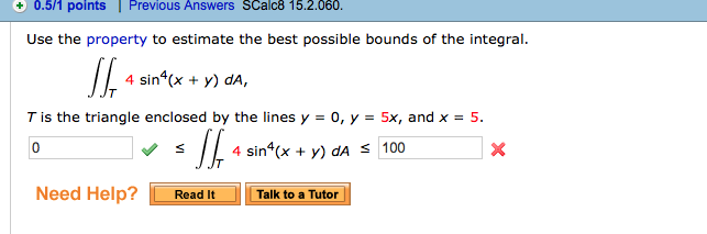 Solved Use the property to estimate the best possible bounds | Chegg.com
