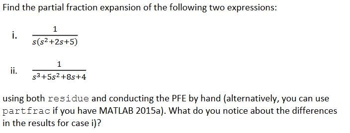Solved Find the partial fraction expansion of the following | Chegg.com