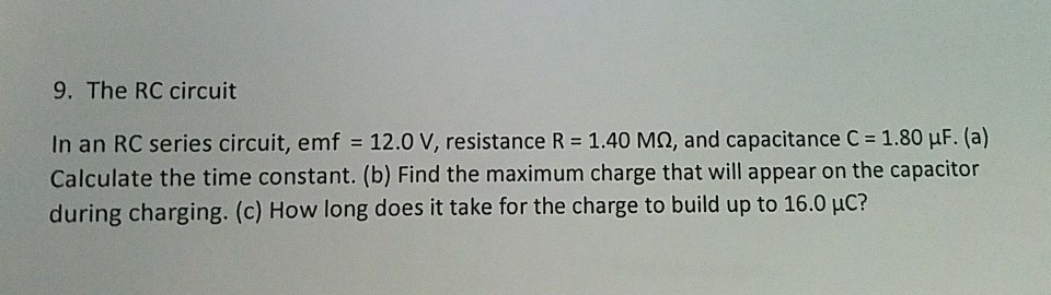 Solved 9. The RC circuit In an RC series circuit, emf-12.0 | Chegg.com