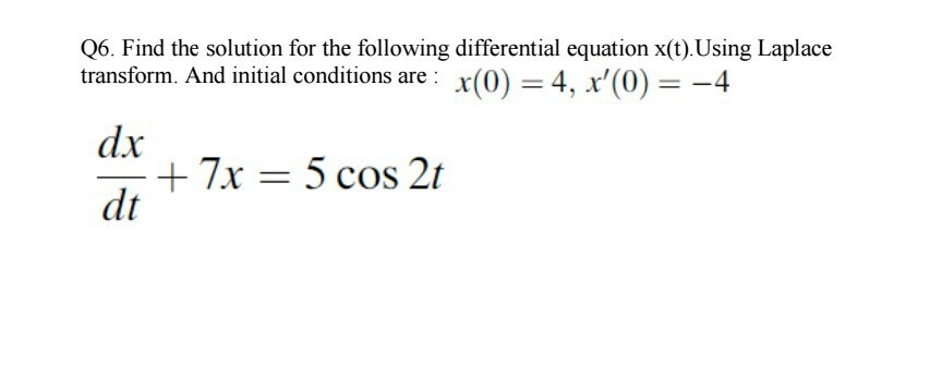 Solved Q6. Find the solution for the following differential | Chegg.com
