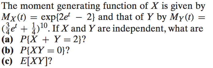 Solved The Moment Generating Function Of X Is Given By Mx T